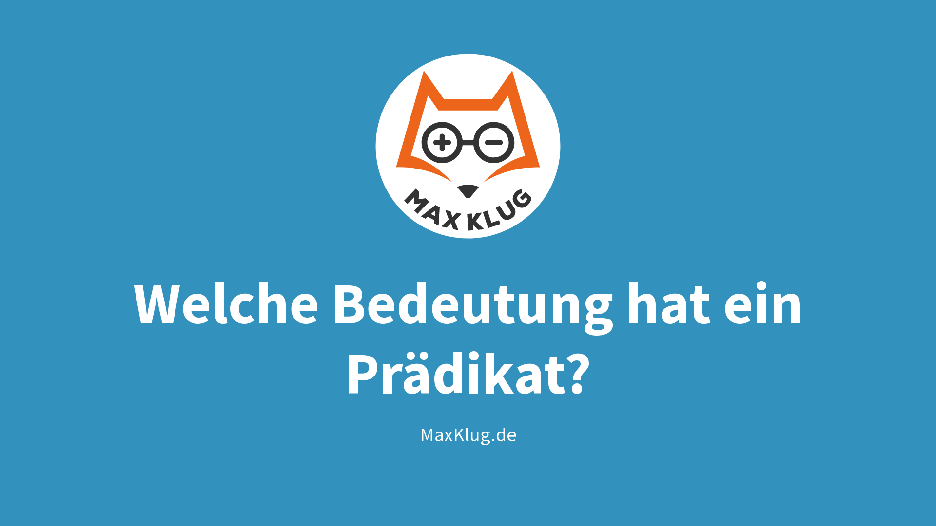 Welche Bedeutung hat ein Prädikat?