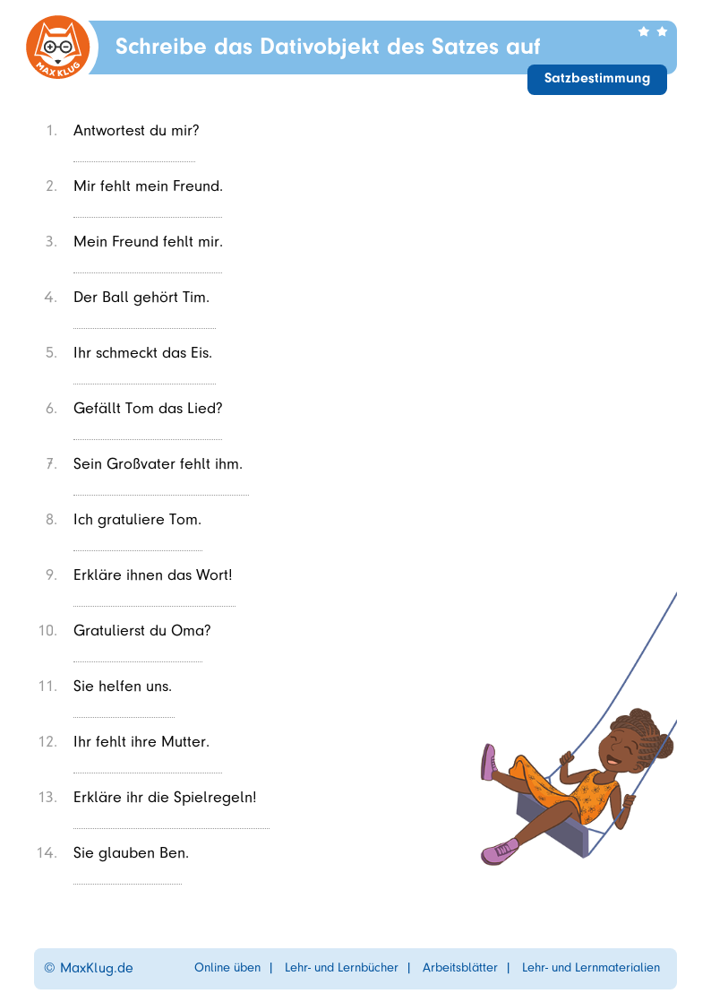 Schreibe das Dativobjekt des Satzes auf