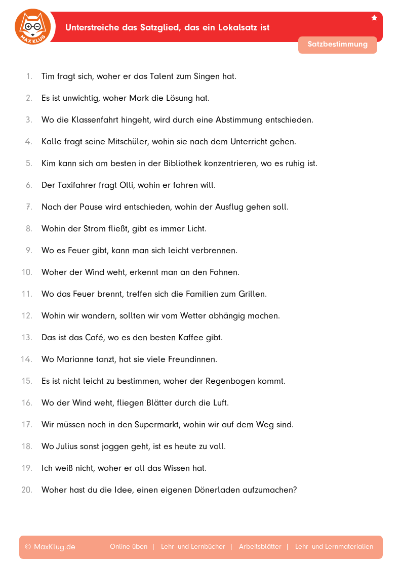 Unterstreiche das Satzglied, das ein Lokalsatz ist
