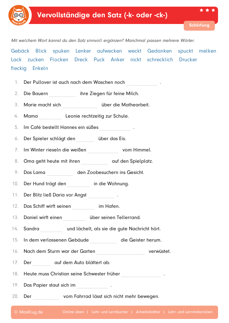 Vervollständige den Satz (-k- oder -ck-)