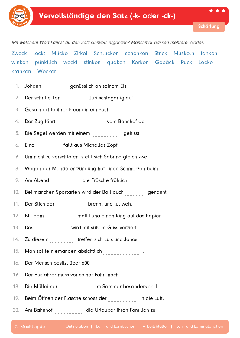 Vervollständige den Satz (-k- oder -ck-)