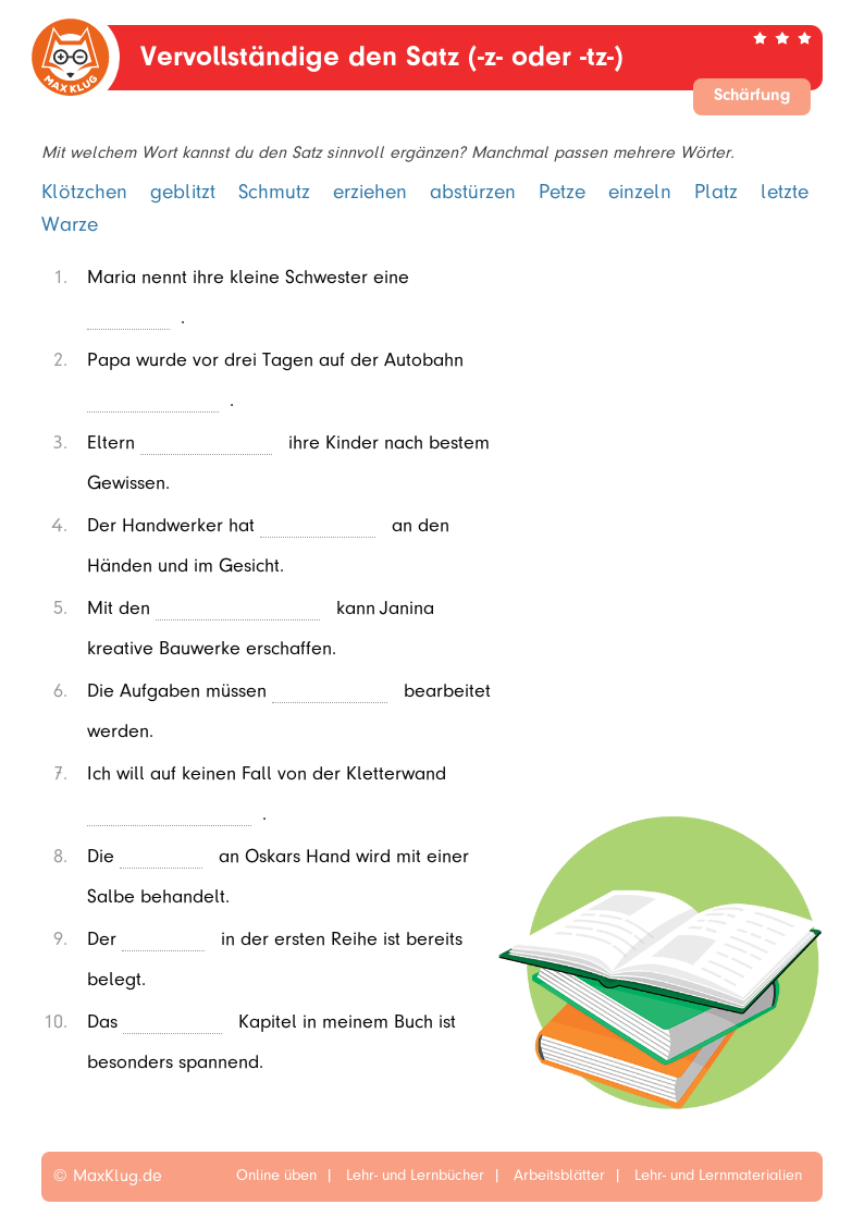 Vervollständige den Satz (-z- oder -tz-)